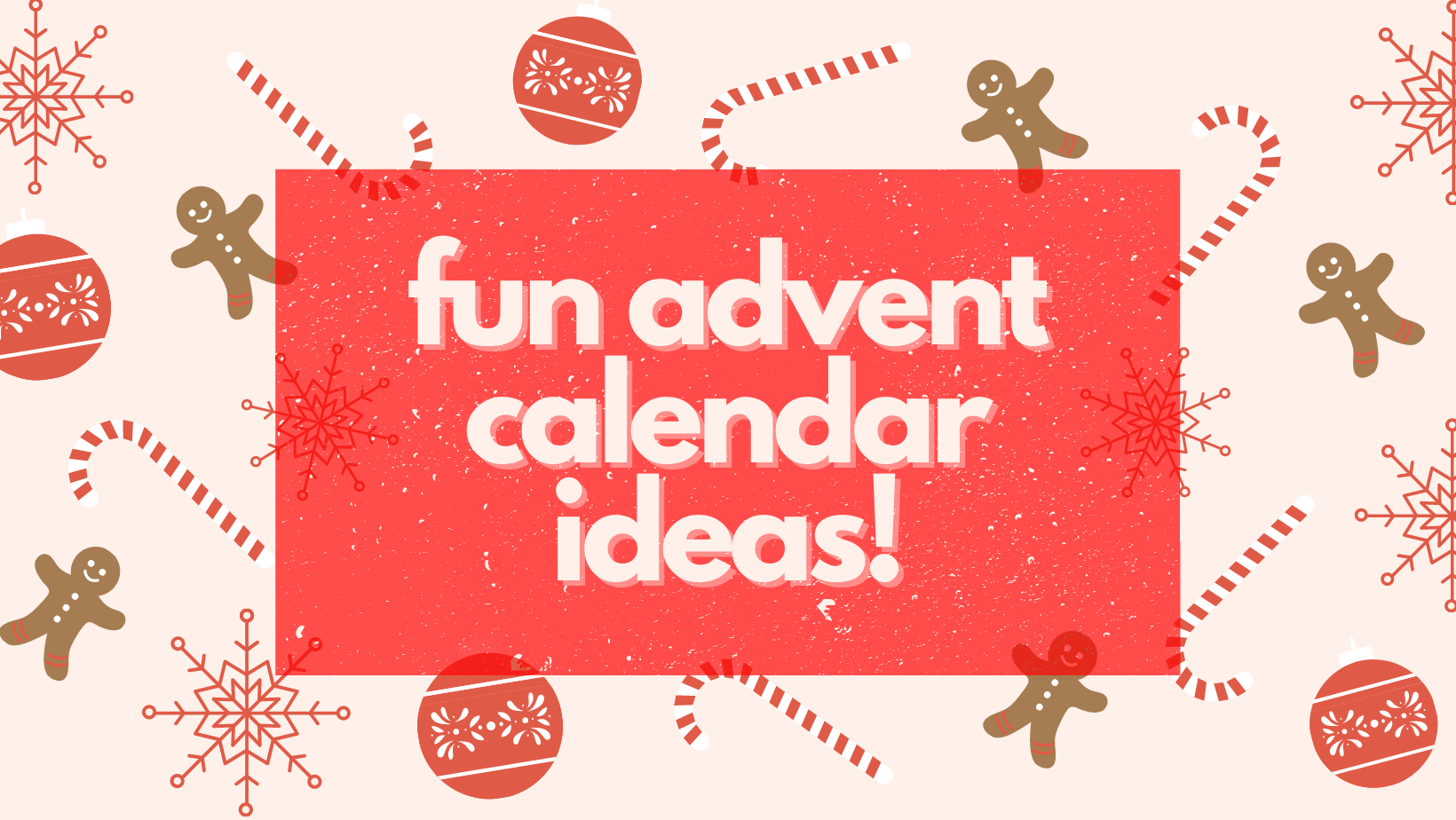 5 Fun Advent Calendar Ideas – Rascal Remedies Inc.